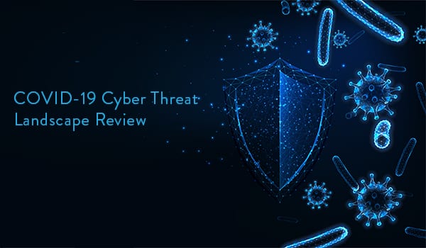 COVID-19 Cyber Threat Landscape Review - SDI