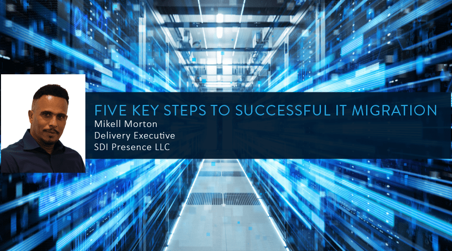 Five Key Elements to Successful IT Infrastructure Migration | SDI Presence