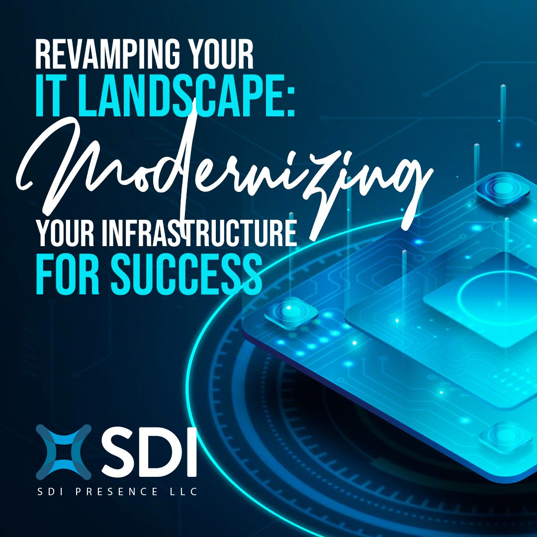 Modernizing Your Infrastructure for Success - SDI