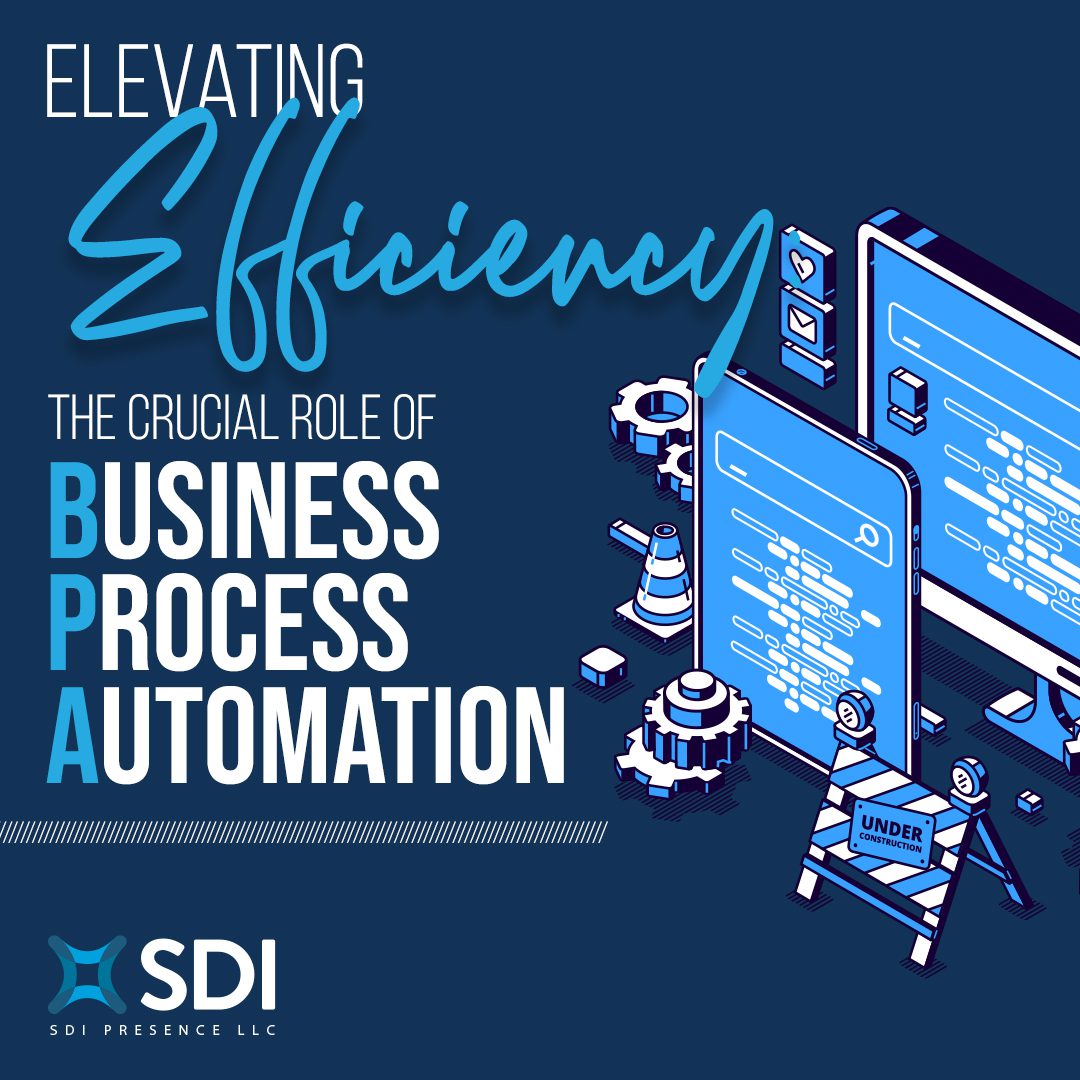 Elevating Efficiency: The Crucial Role of Business Process Automation - SDI
