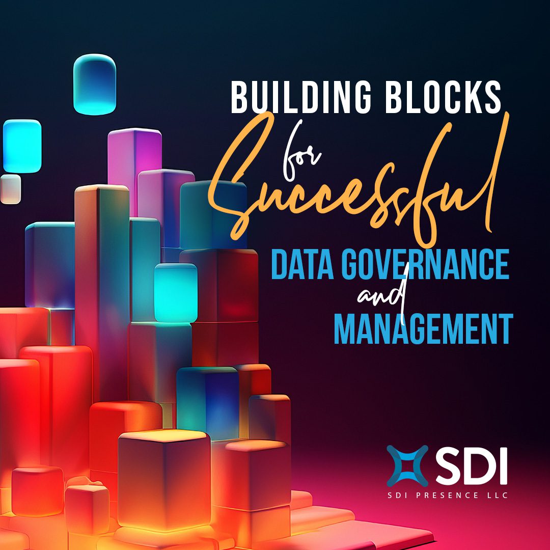 Building Blocks for Successful Data Governance and Management - SDI