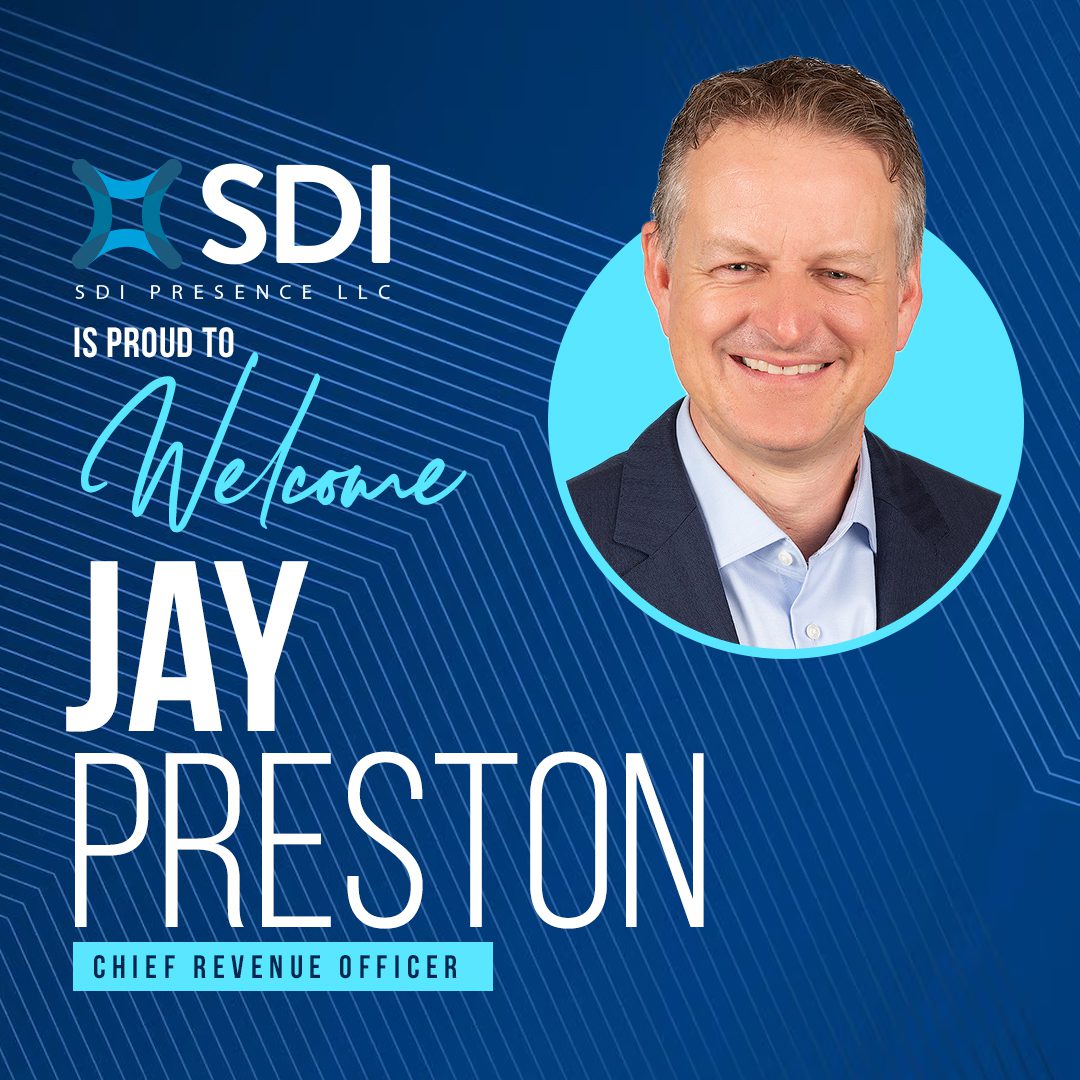 SDI Presence Appoints Jay Preston as Chief Revenue Officer - SDI